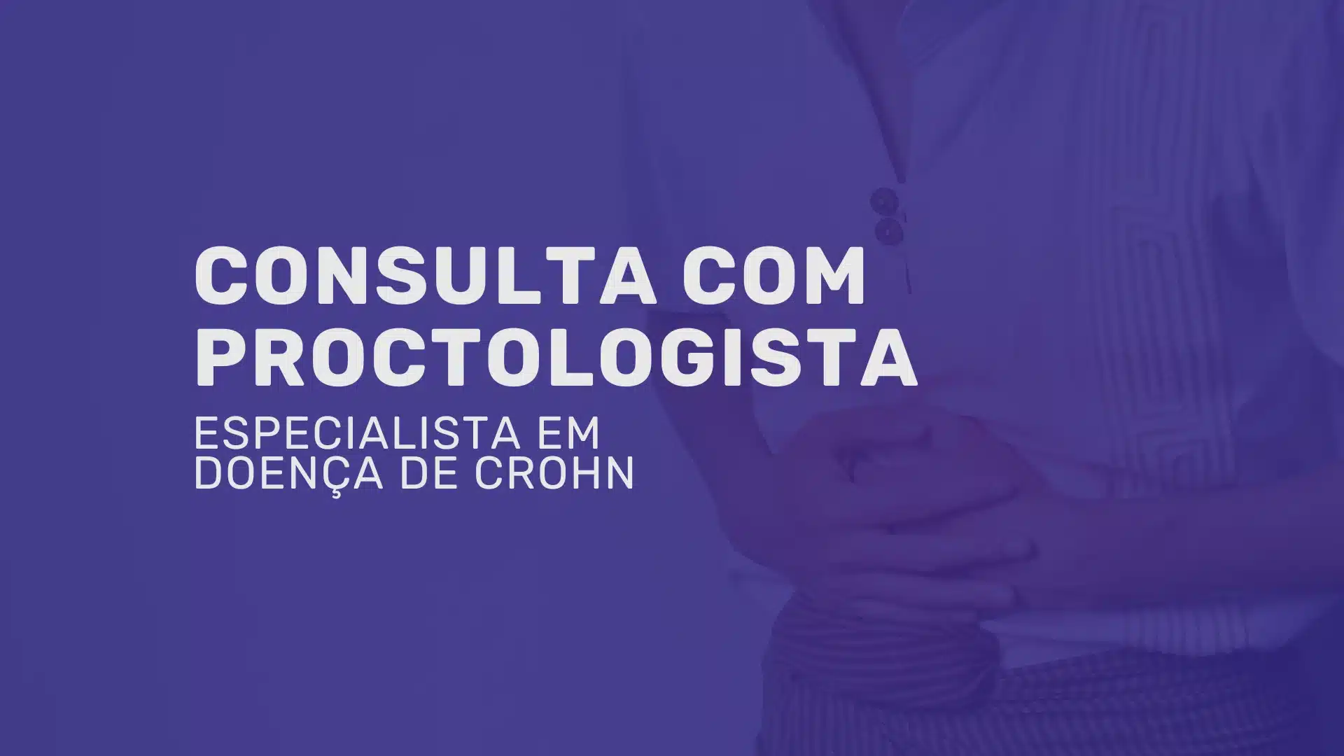 Proctologista especialista em Doença de Crohn | NuDii